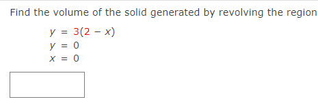Solved Find the volume of the solid generated by revolving | Chegg.com