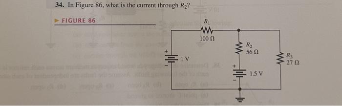 Solved 34. In Figure 86 , what is the current through R2 ? | Chegg.com