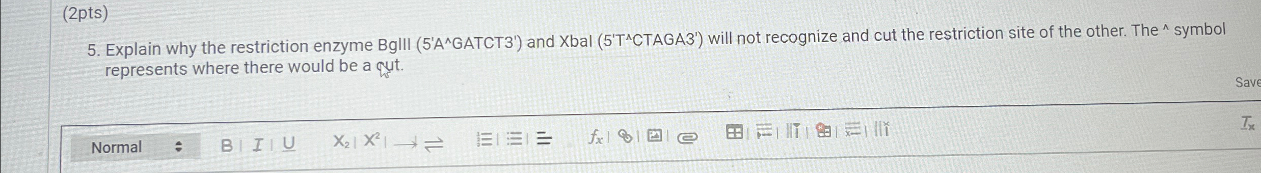 Solved (2pts)5. ﻿Explain why the restriction enzyme BgIII | Chegg.com