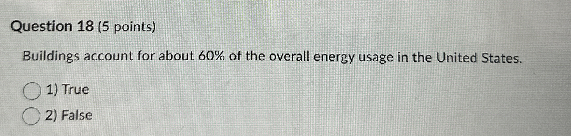 Solved Question 18 (5 ﻿points)Buildings account for about | Chegg.com