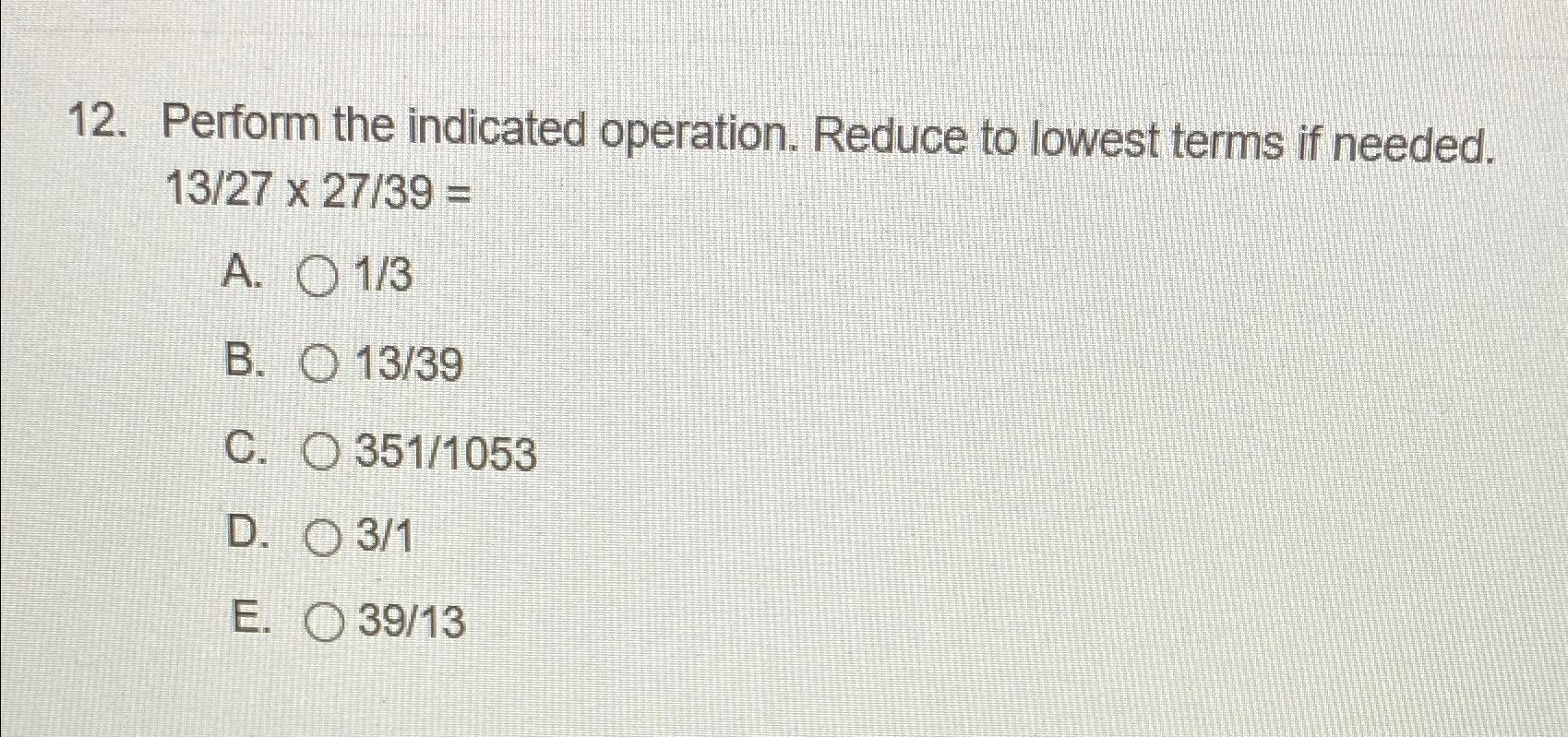 Solved Perform the indicated operation. Reduce to lowest | Chegg.com