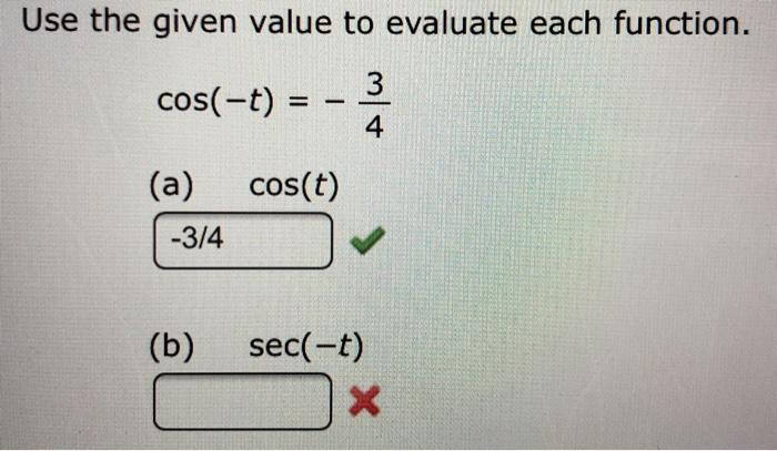 Solved Use the given value to evaluate each function. | Chegg.com