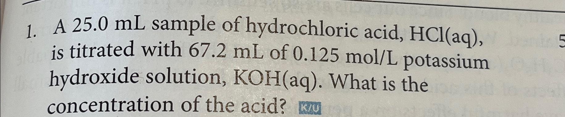 Solved A 25.0mL ﻿sample of hydrochloric acid, HCl(aq), ﻿is | Chegg.com