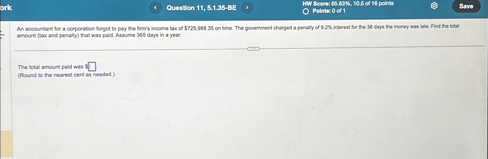 Solved Question 11, 5.1.35-BEHW Score: 65.63%,10.5 ﻿of 16 | Chegg.com