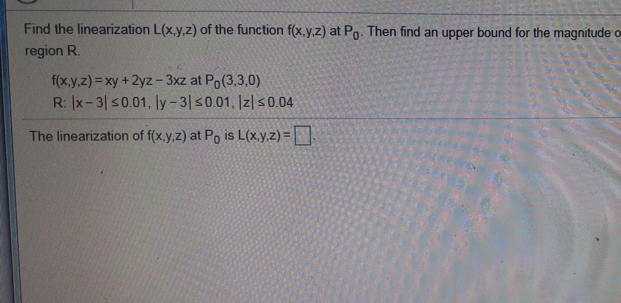 Solved Find the linearization L(x,y,z) of the function | Chegg.com