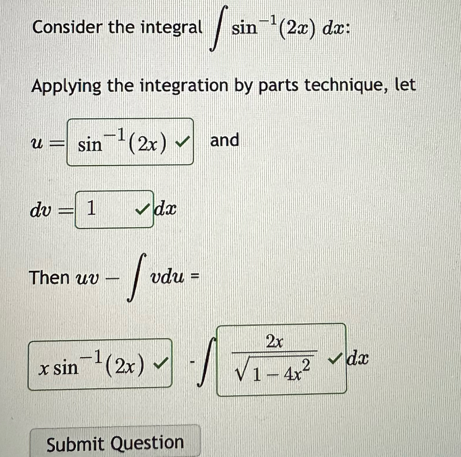 Solved Consider the integral ∫﻿﻿sin-1(2x)dx ﻿:Applying the | Chegg.com