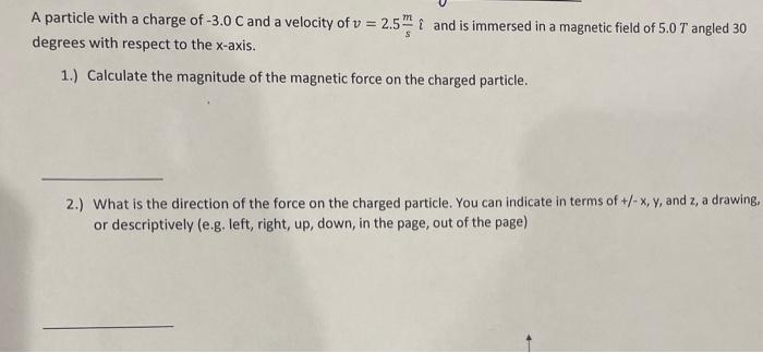 Solved A particle with a charge of −3.0C and a velocity of | Chegg.com