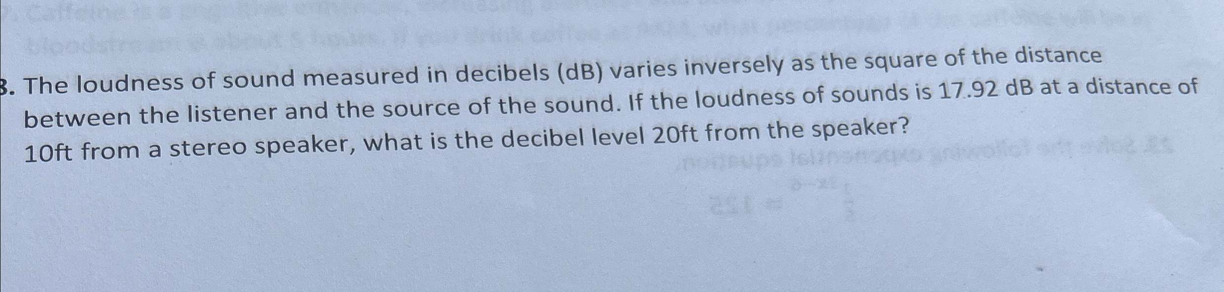 Solved The loudness of sound measured in decibels ( dB ) | Chegg.com