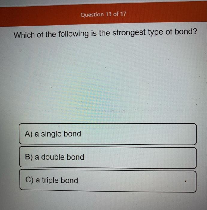 solved-question-12-of-17-a-single-bond-compared-to-a-double-chegg