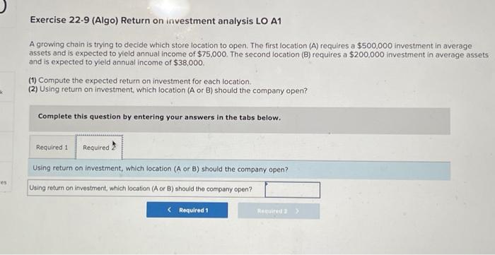 Solved Exercise 22-9 (Algo) Return on investment analysis LO | Chegg.com