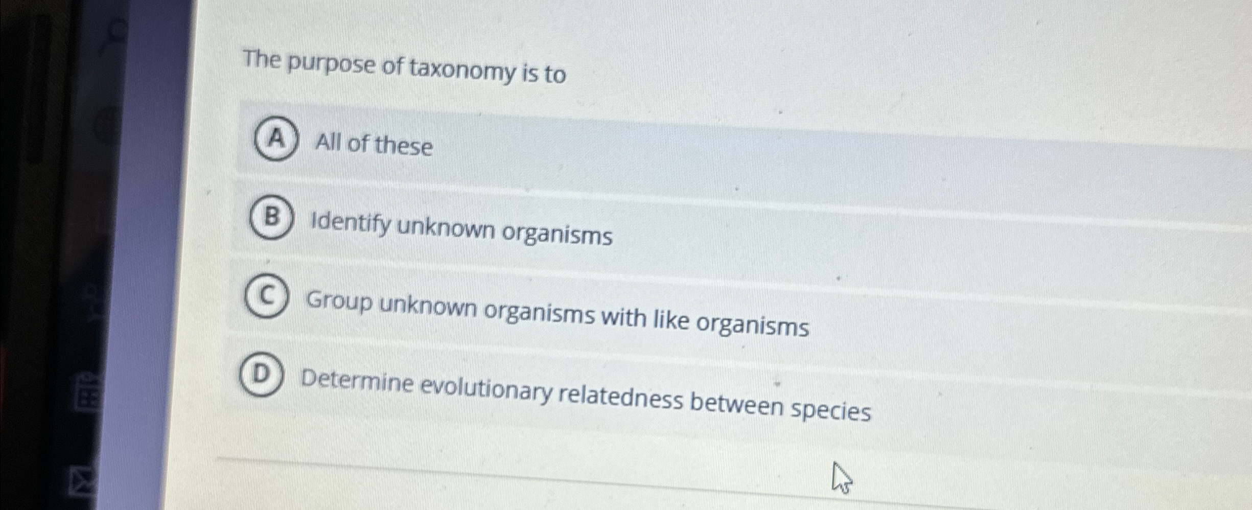 Solved The purpose of taxonomy is toAll of theseIdentify | Chegg.com