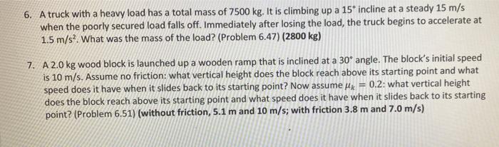 Solved 6. A truck with a heavy load has a total mass of 7500 | Chegg.com