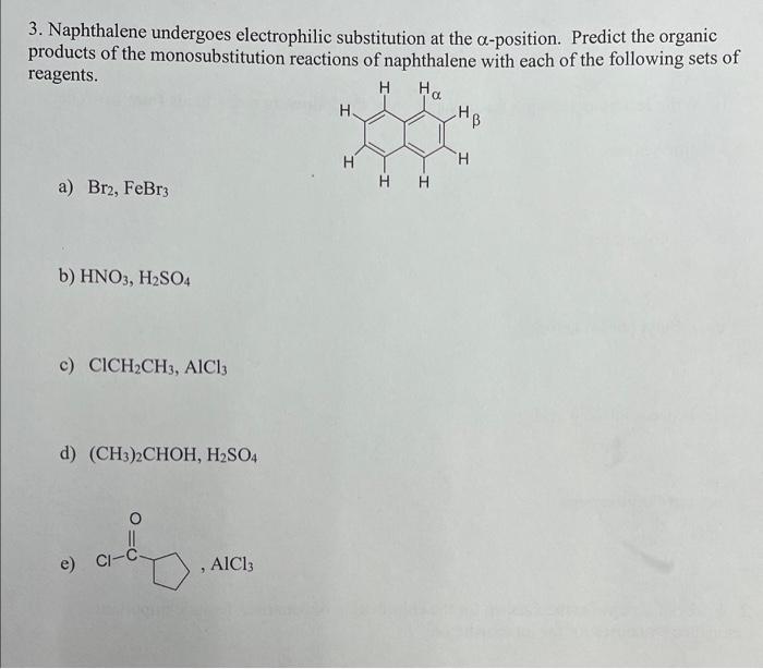 Solved 3. Naphthalene undergoes electrophilic substitution | Chegg.com