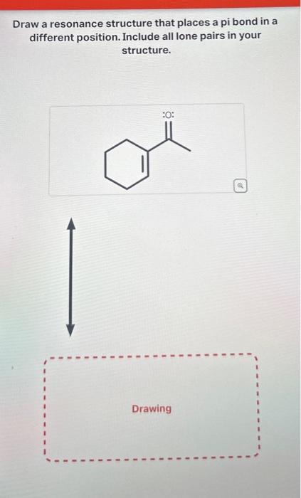Solved Draw a resonance structure that places a pi bond in a | Chegg.com