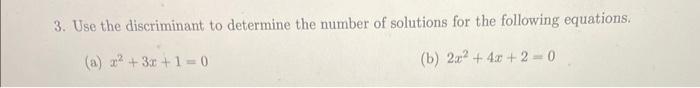 Solved 3. Use the discriminant to determine the number of | Chegg.com