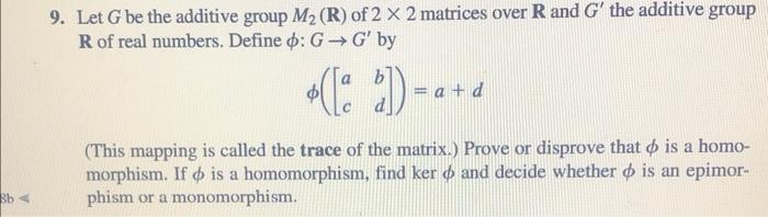 Solved Let G be the additive group M2(R) of 2×2 matrices | Chegg.com
