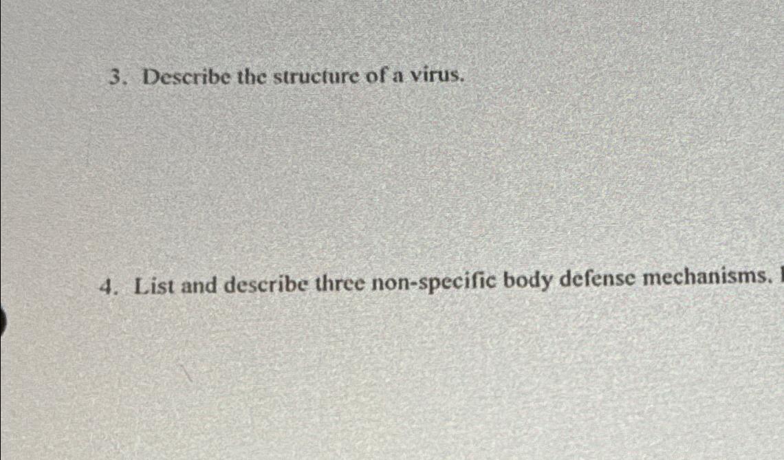 Solved Describe the structure of a virus.List and describe | Chegg.com