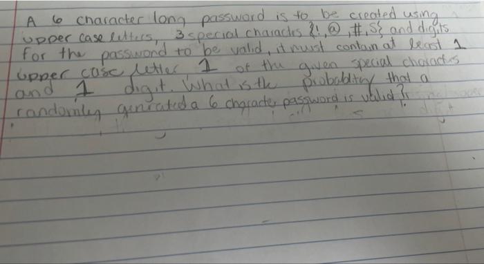 Solved A 6 character long password is to be created using | Chegg.com