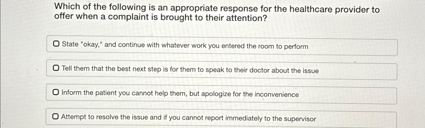 Solved Which of the following is an appropriate response for | Chegg.com