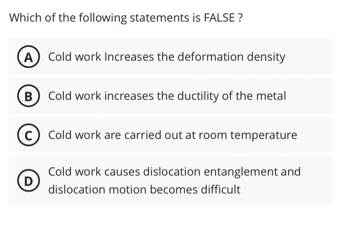 Solved Which of the following statements is FALSE ? Cold | Chegg.com