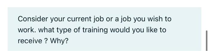 Solved Consider your current job or a job you wish to work. | Chegg.com