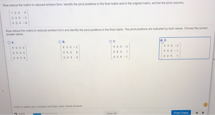 Solved Row reduce the matrix to reduced echelon form. | Chegg.com