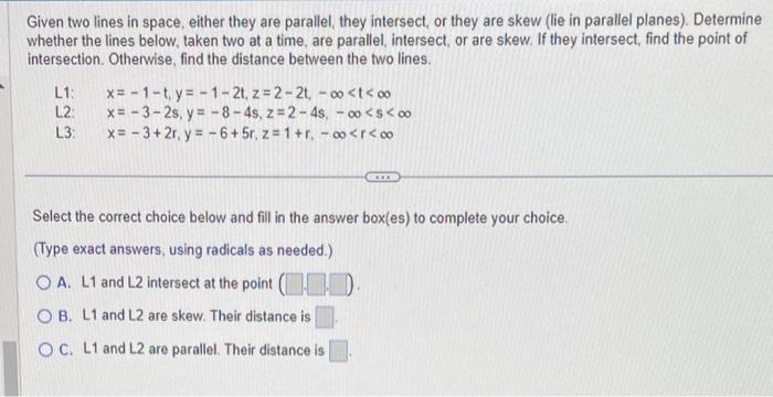 Solved Given two lines in space, either they are parallel, | Chegg.com