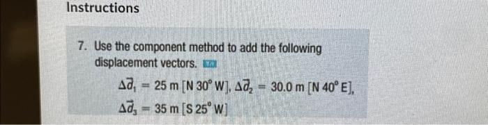 Solved Instructions 7. Use the component method to add the | Chegg.com