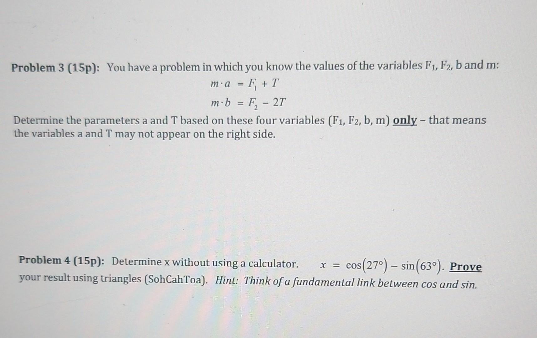 Solved m⋅a=F1+Tm⋅b=F2−2T Determine the parameters a and T | Chegg.com