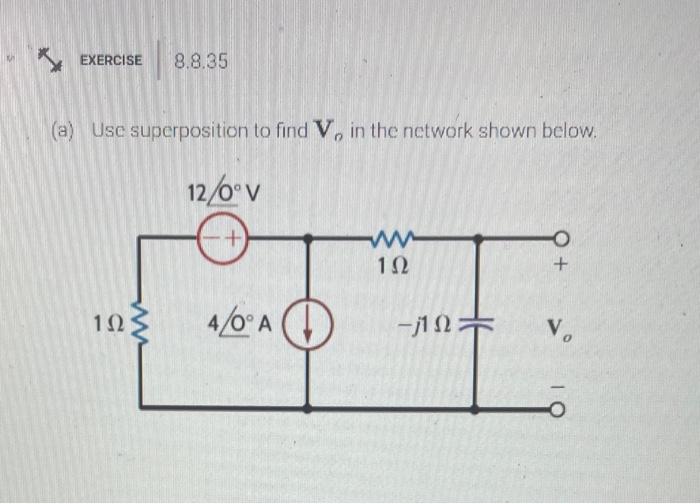 Solved (a) Use superposition to find V0 in the network shown | Chegg.com