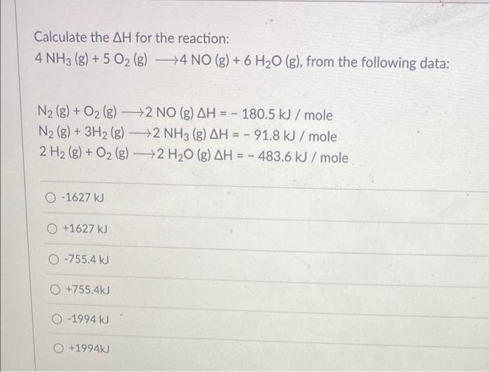 Solved Calculate the ΔH for the reaction: 4NH3( g)+5O2( | Chegg.com