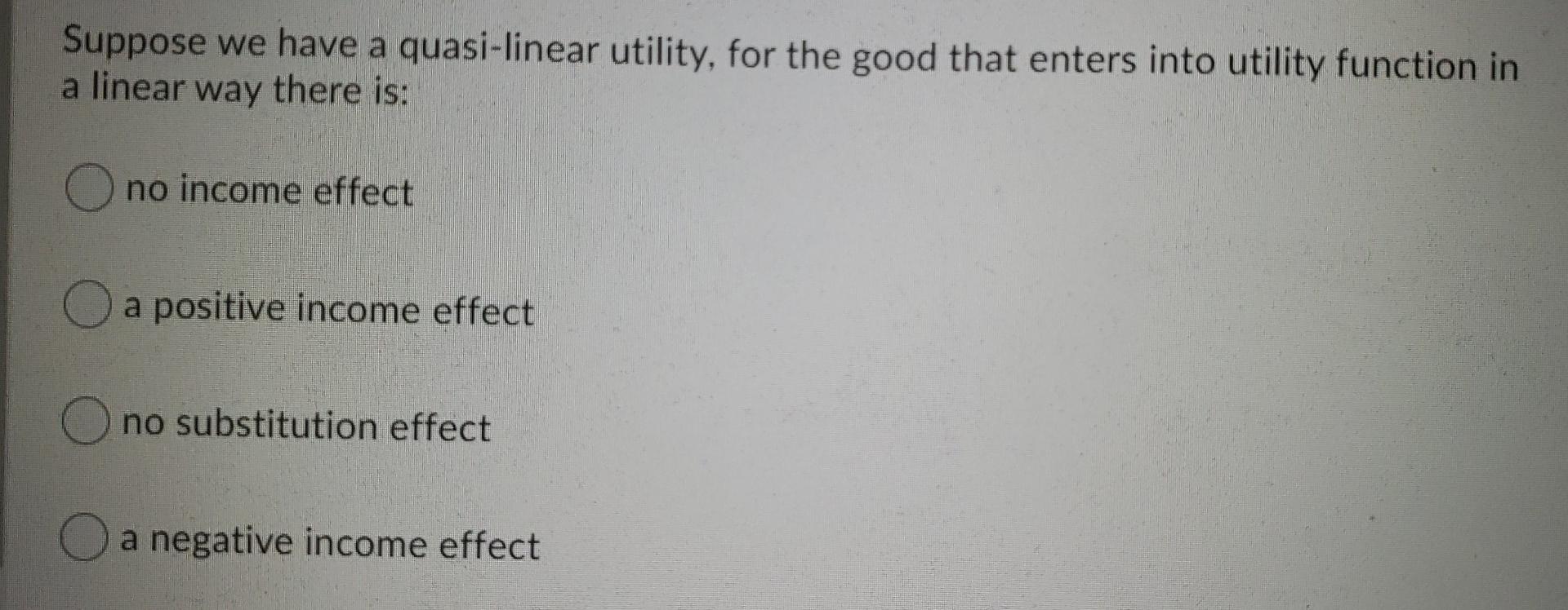 Solved Suppose we have a quasi-linear utility, for the good | Chegg.com