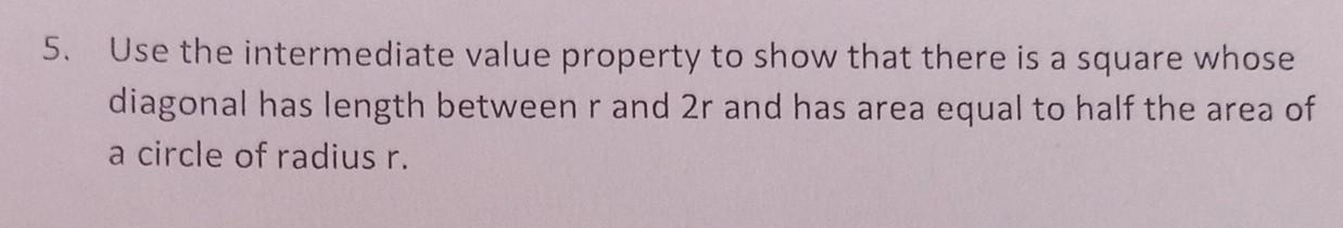 Solved 5. Use the intermediate value property to show that | Chegg.com