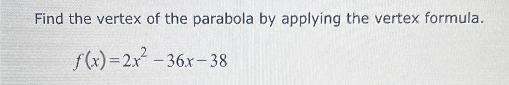 Solved Find the vertex of the parabola by applying the | Chegg.com