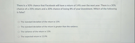 Solved There is a 50% ﻿chance that Facebook will have a | Chegg.com