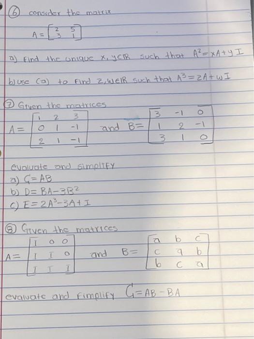 Solved A=[2351] a) Find the unique x,y∈R such that A2=xA+yI | Chegg.com