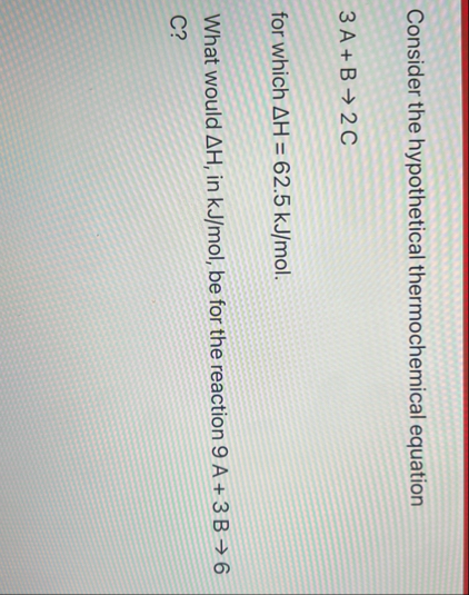 Solved Consider the hypothetical thermochemical | Chegg.com