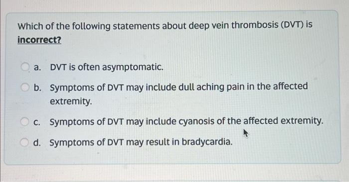 Solved Which of the following statements about deep vein | Chegg.com
