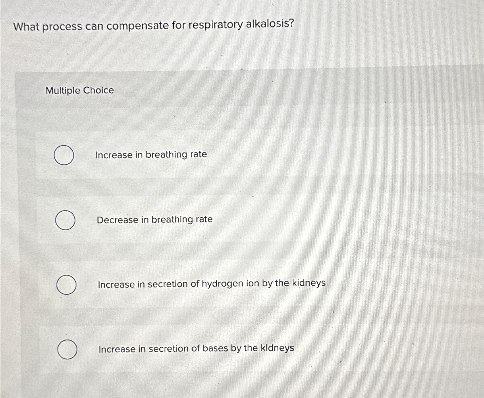 What process can compensate for respiratory | Chegg.com