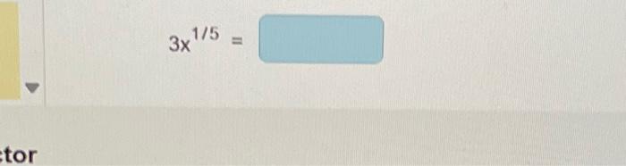 Solved 3x1/5= | Chegg.com