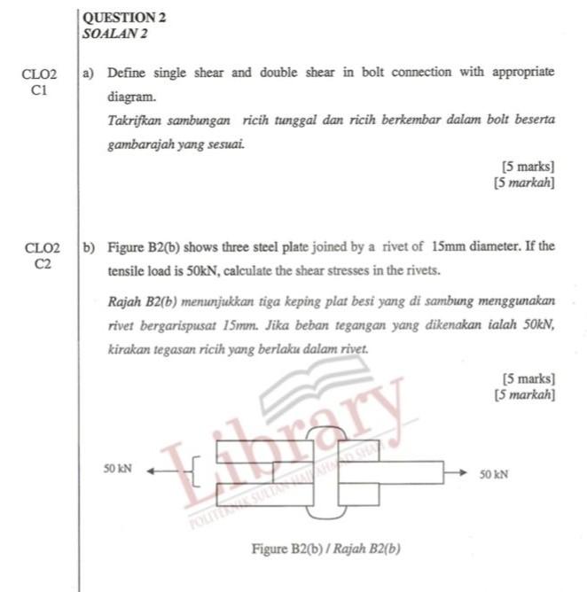Solved QUESTION 2 SOALAN 2 CLO2 СІ a) Define single shear | Chegg.com