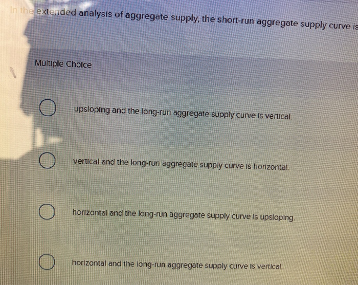 Solved In the extended analysis of aggregate supply, the | Chegg.com