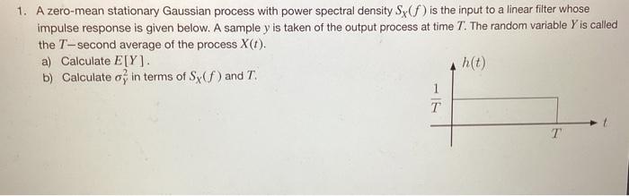 Solved 1. A zero-mean stationary Gaussian process with power | Chegg.com