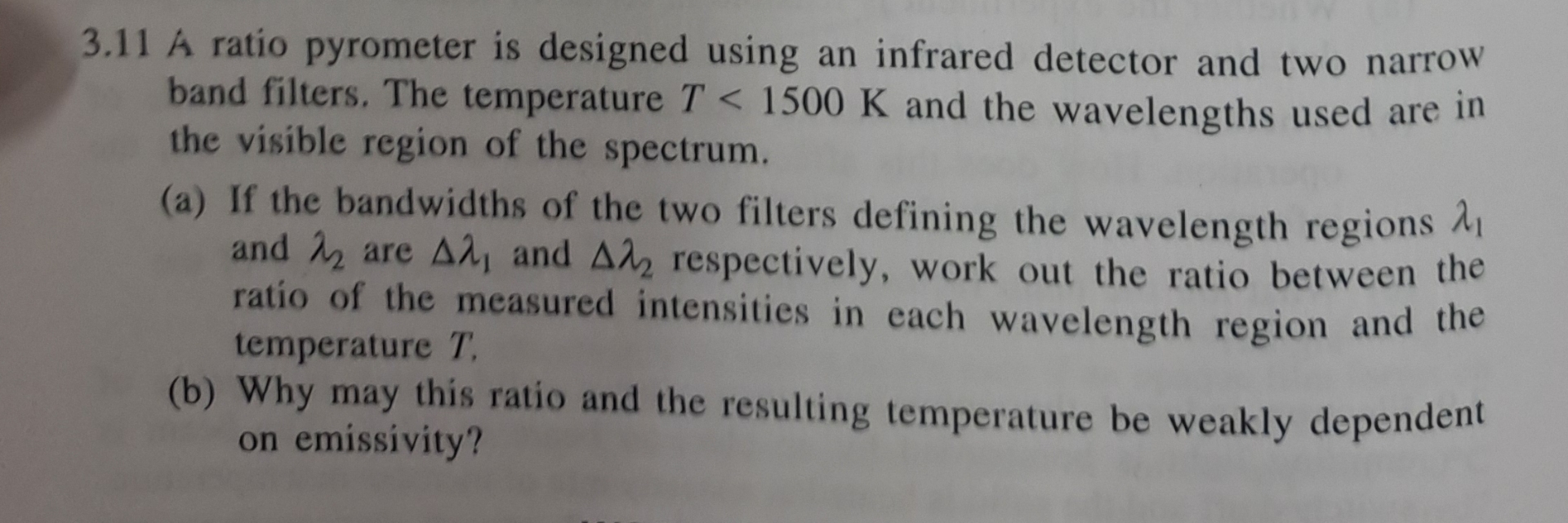 Solved 3.11 ﻿A ratio pyrometer is designed using an infrared | Chegg.com