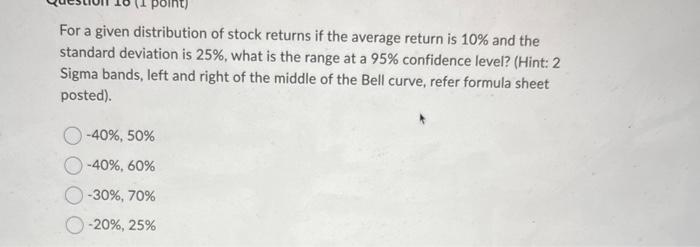 Solved For a given distribution of stock returns if the | Chegg.com
