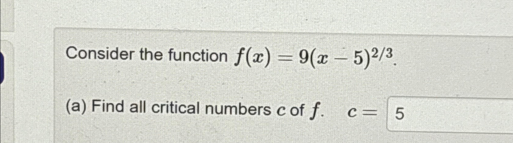 Solved Consider the function f(x)=9(x-5)23.(a) ﻿Find all | Chegg.com