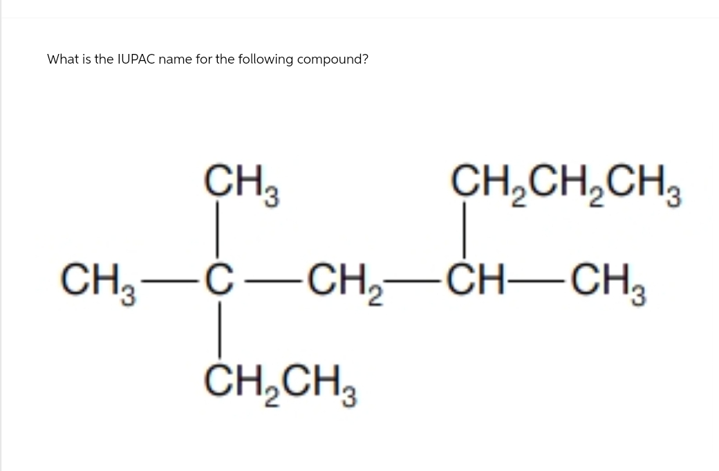 Solved What is the IUPAC name for the following compound? | Chegg.com