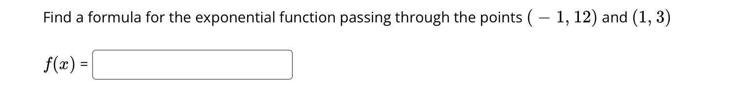 Solved Find a formula for the exponential function passing | Chegg.com