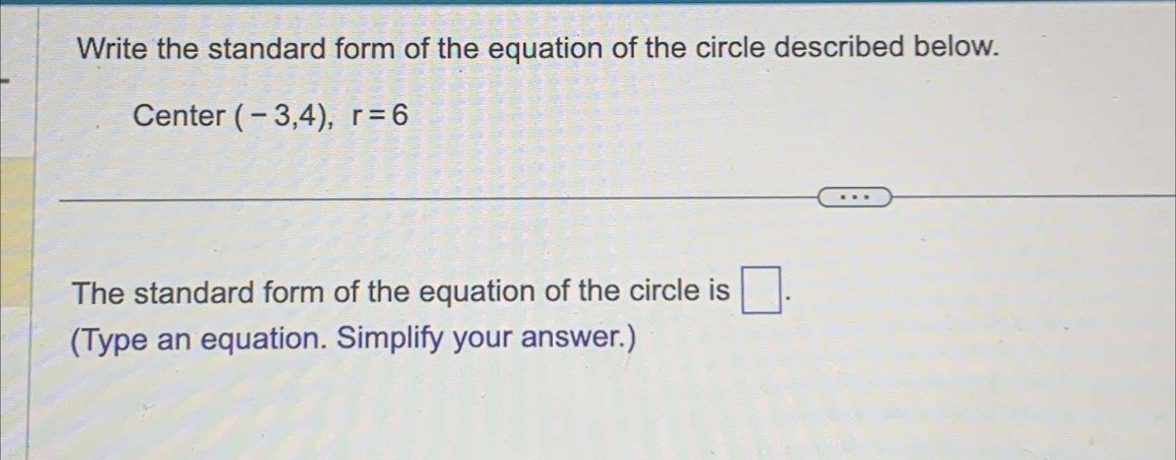 Solved Write the standard form of the equation of the circle | Chegg.com