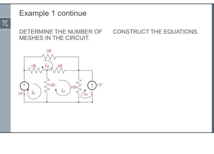 Solved Example 1 continue TT DETERMINE THE NUMBER OF MESHES | Chegg.com